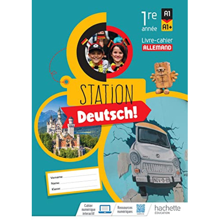 Station Deutsch! Allemand 1re année - Livre-cahier élève - Ed. 2023 Hachette Éducation ...