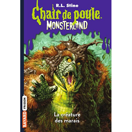 Monsterland - Tome 09 - La créature des marais BAYARD JEUNESSE ...
