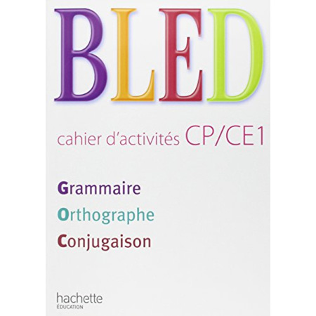 BLED CP/CE1 - Cahier d'activités - Ed.2009 Hachette Éducation : Comparateur, Avis, Prix