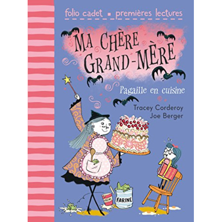 Livre Ma Chère Grand-Mère, Tome 2 : Pagaille En Cuisine - Folio Cadet ...