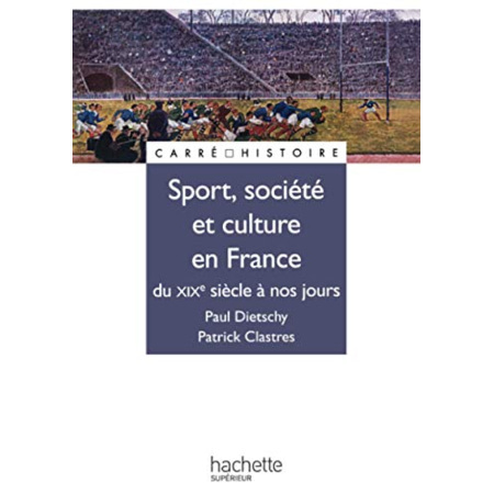 Sport, Société et culture en France - Du XIXe à nos jours Hachette ...