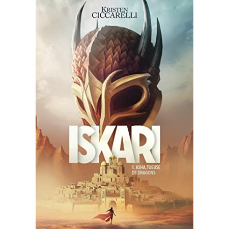 Livre Iskari (Tome 1-Asha, Tueuse De Dragons): Asha, Tueuse De Dragons ...