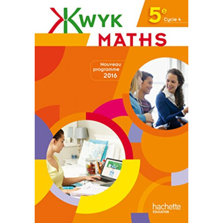 Kwyk Maths 5e - Livre élève - Edition 2016 - Nouveau programme 2016 ...