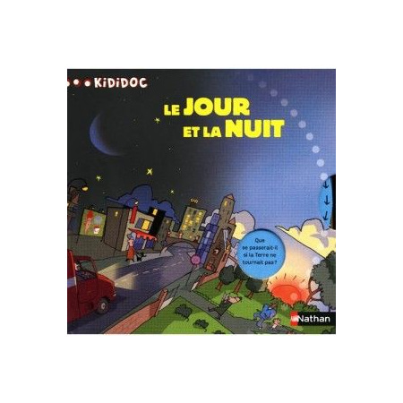 Livre Le jour et la nuit - Kididoc NATHAN : Comparateur, Avis, Prix