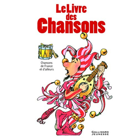 Livre Le Livre Des Chansons De France Et D'Ailleurs 1 2 3 GALLIMARD ...