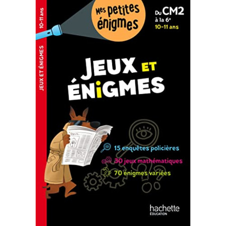 Jeux et énigmes Du CM2 à la 6e - Cahier de vacances 2023 Hachette ...